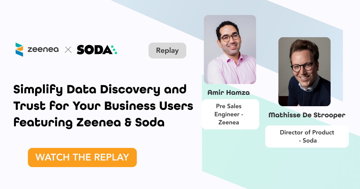 [REPLAY] Simplify Data Discovery and Trust with Zeenea & Soda
